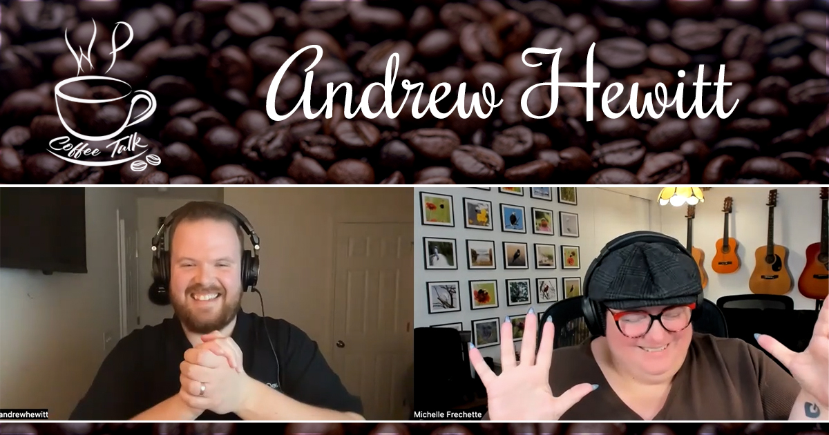 WPCoffeeTalk: Andrew Hewitt - WPCoffeeTalk